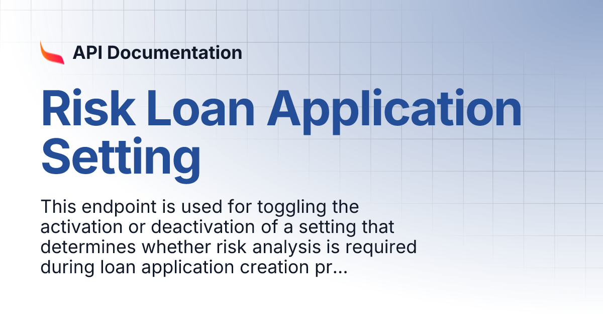 Risk Loan Application Setting | API Documentation