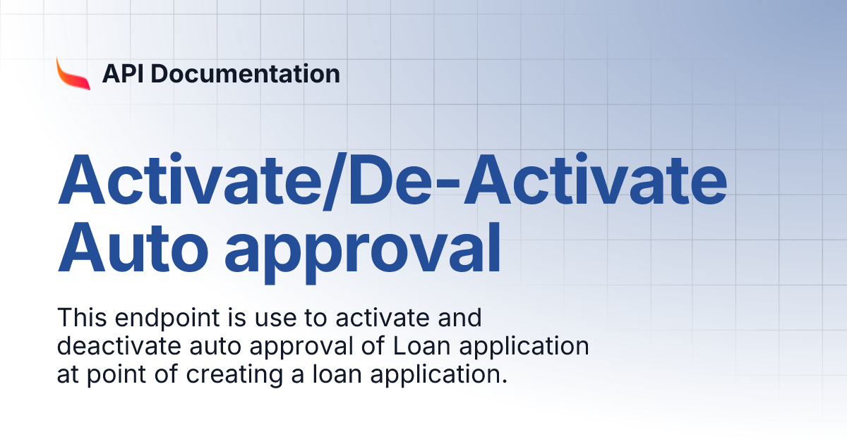 Activate/De-Activate Auto approval | API Documentation