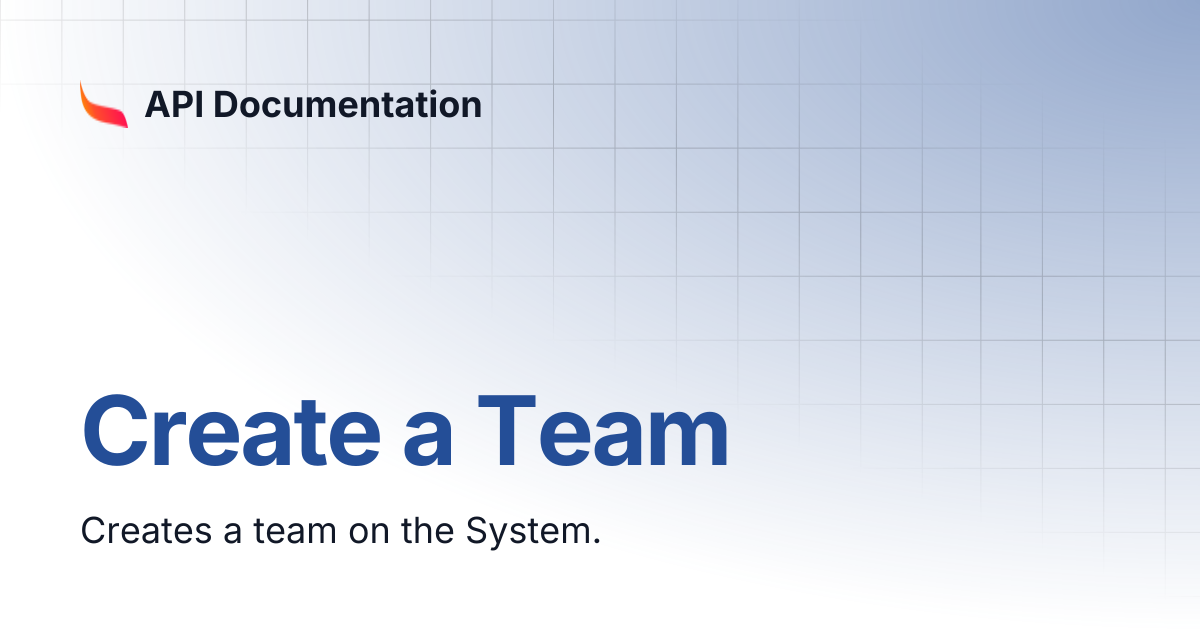 Create a Team | API Documentation