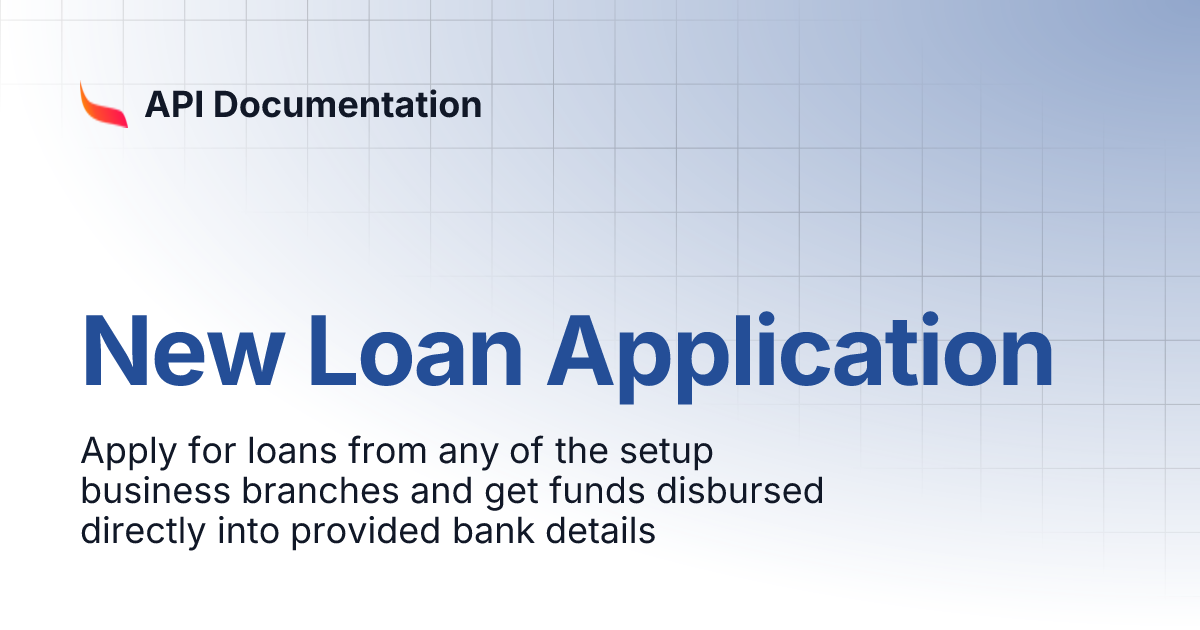 New Loan Application | API Documentation