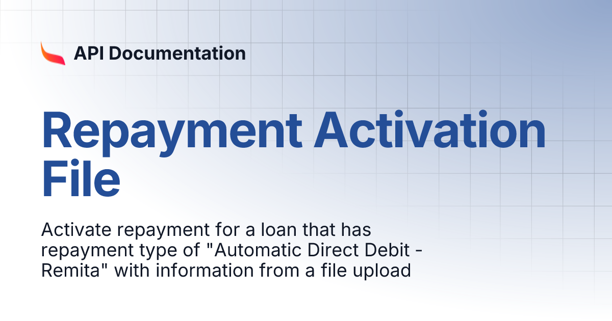 Repayment Activation File | API Documentation